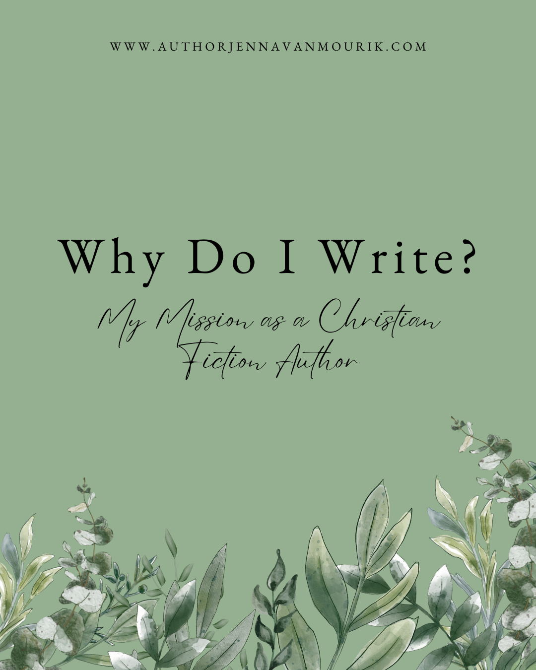 Finding Your Mission: A Christian Author’s Journey – Jenna Van Mourik